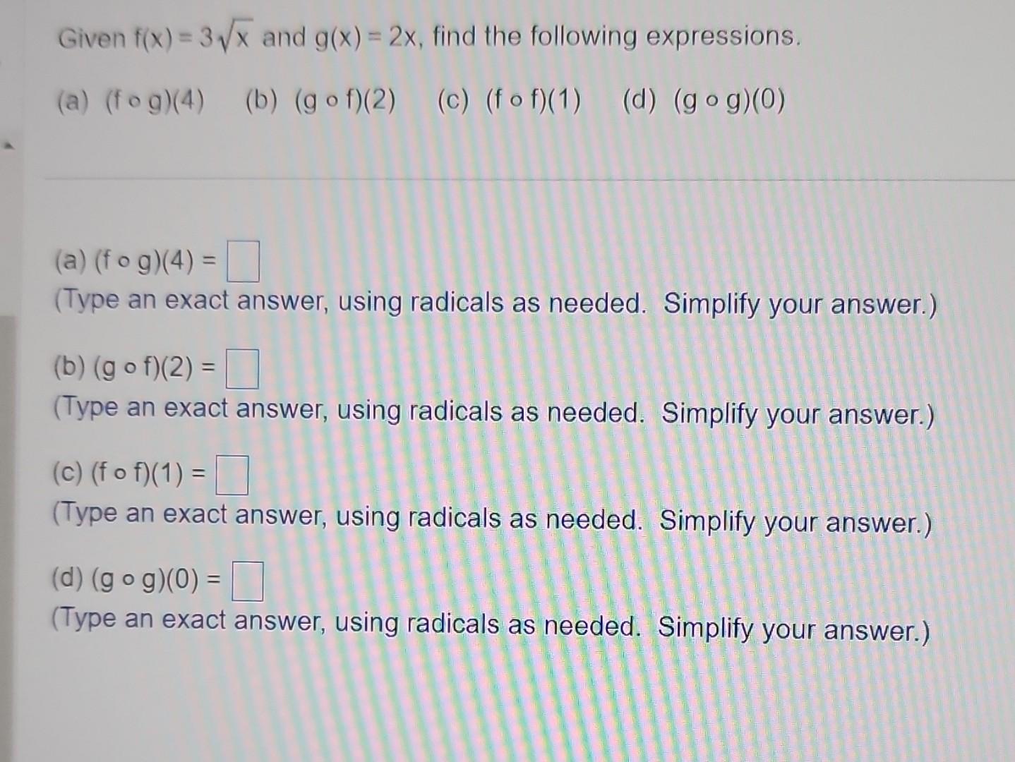 Solved Given f(x)=3x and g(x)=2x, find the following | Chegg.com