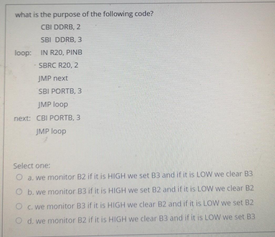 Solved what is the purpose of the following code? CBI DDRB, | Chegg.com