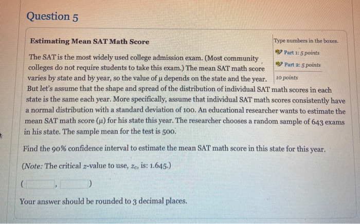 Solved Question 5 Estimating Mean SAT Math Score Type | Chegg.com