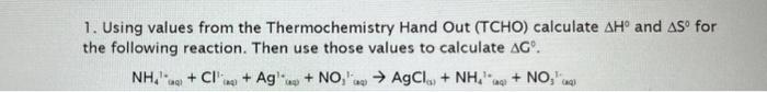 Solved 1. Using values from the Thermochemistry Hand Out | Chegg.com