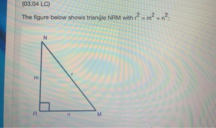 Solved The figure below shows triangle NRM with r^2 = m^2 + | Chegg.com