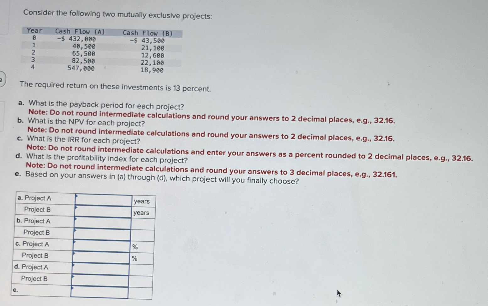 Solved Consider the following two mutually exclusive | Chegg.com