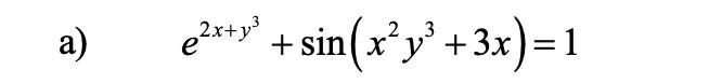 Solved a) e2x+y3+sin(x2y3+3x)=1 | Chegg.com