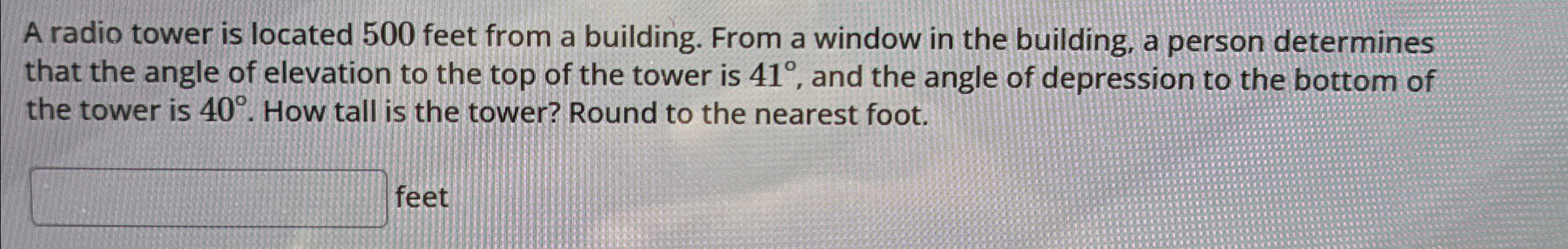 Solved A radio tower is located 500 ﻿feet from a building. | Chegg.com