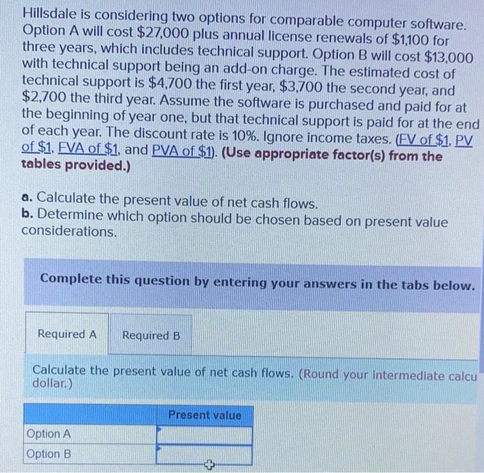 Solved Hillsdale is considering two options for comparable | Chegg.com
