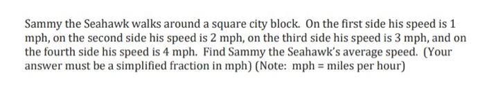 Solved Sammy the Seahawk walks around a square city block. | Chegg.com