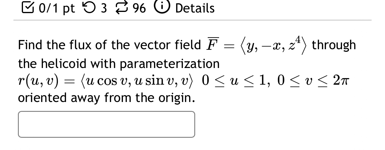 Solved 0/1 ﻿pt气 3⇄⇄96DetailsFind the flux of the vector | Chegg.com