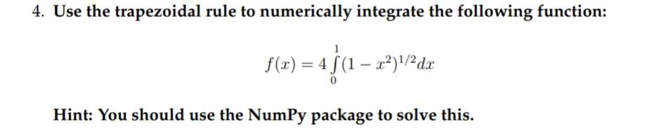 Solved 4. Use the trapezoidal rule to numerically integrate | Chegg.com
