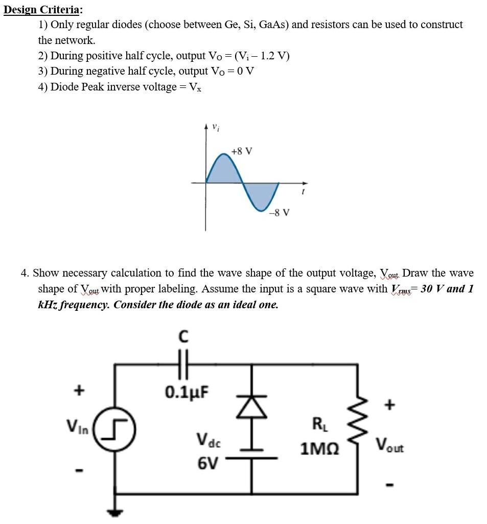 Solved Design Criteria: 1) Only regular diodes (choose | Chegg.com