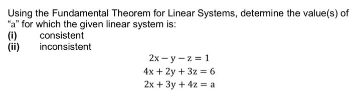 Solved Using the Fundamental Theorem for Linear Systems, | Chegg.com