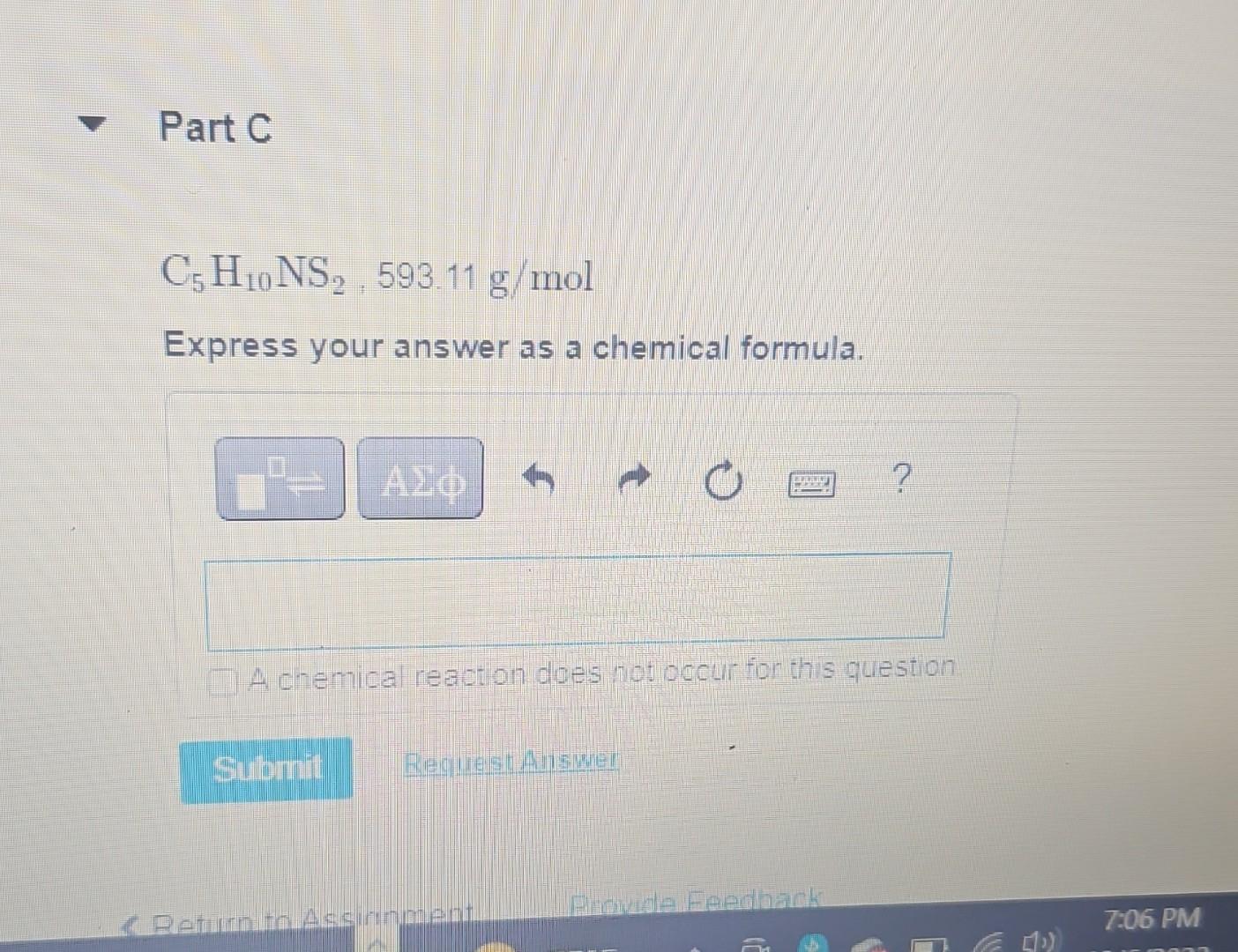 Solved C6H7 N,279.38 g/mol Express your answer as a chemical | Chegg.com