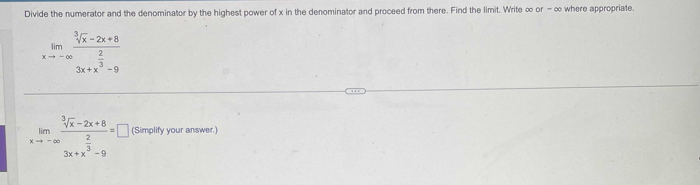 Solved Divide the numerator and the denominator by the | Chegg.com
