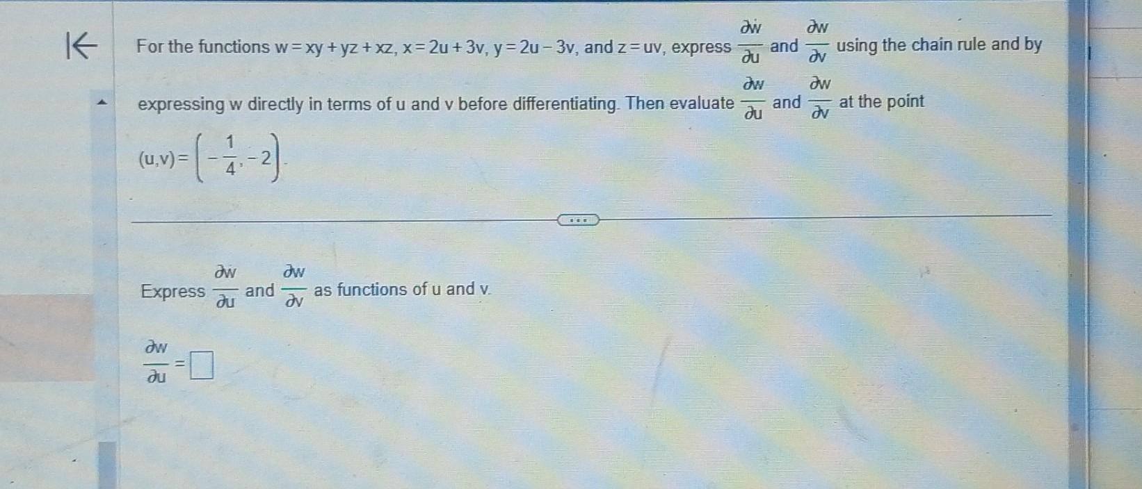 Solved For the functions w=xy+yz+xz,x=2u+3v,y=2u−3v, and | Chegg.com