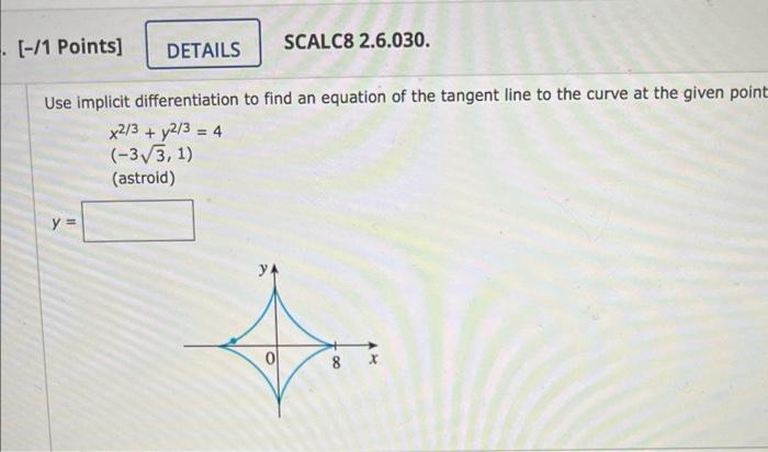 Solved Use implicit differentiation to find an equation of | Chegg.com