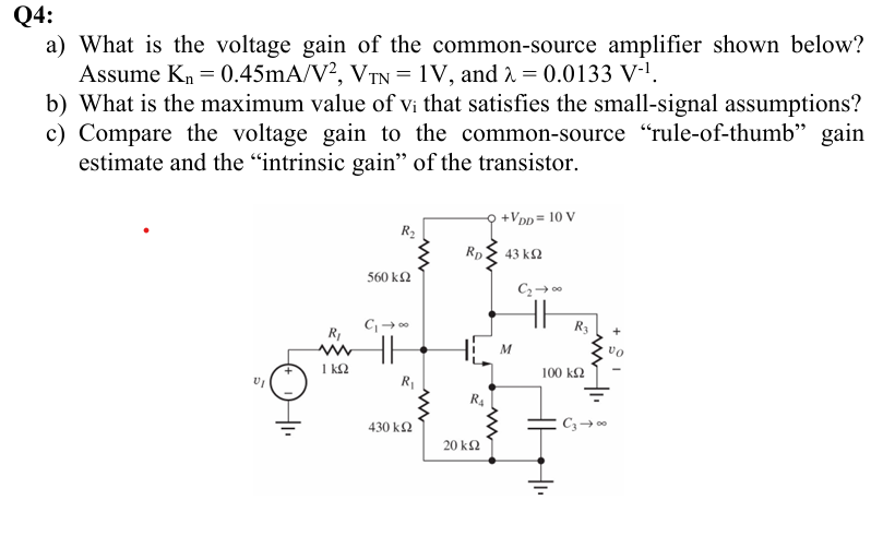 Solved Q4: aK_(n)=0.45m(A)/(V^(2)),V_(TN)=1V, ﻿and \lambda | Chegg.com