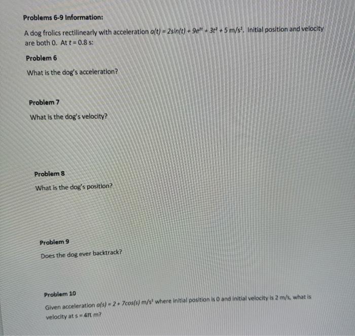 Solved Problems 6-9 Information: A dog frolics rectilinearly | Chegg.com