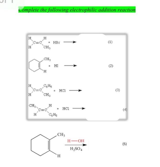 Solved Complete the following electrophilic addition | Chegg.com