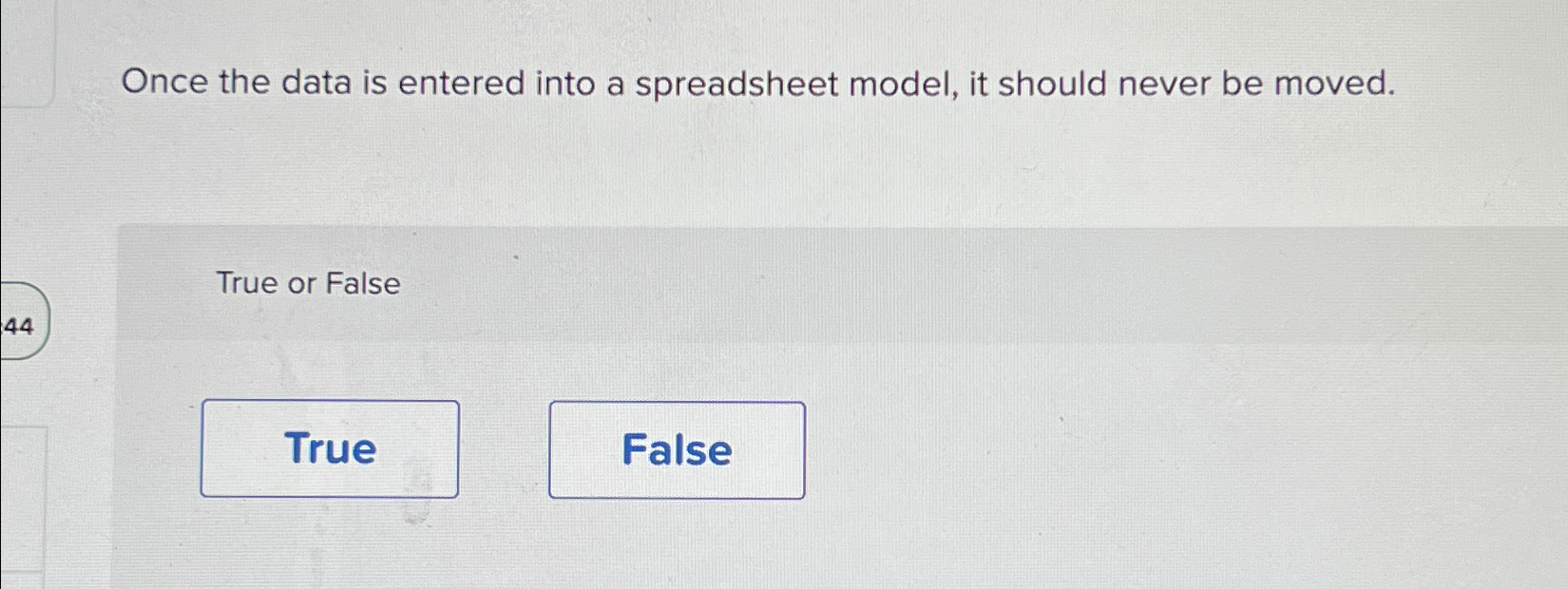 Solved Once the data is entered into a spreadsheet model, it | Chegg.com