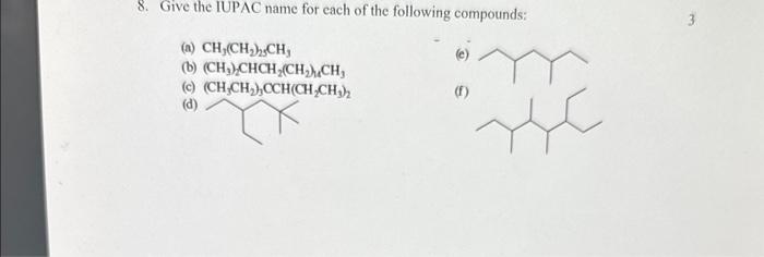 Solved 8. Give the IUPAC name for each of the following | Chegg.com