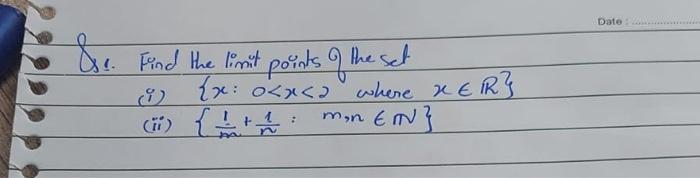 Solved 11. Find the limit points % the set (i) {x:0 | Chegg.com