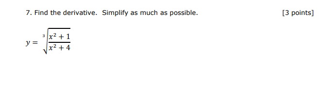 Solved Find the derivative. Simplify as much as possible.[3 | Chegg.com