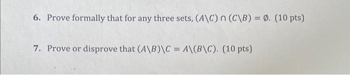 Solved 6. Prove formally that for any three sets, | Chegg.com