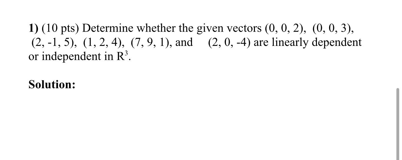 Solved (10pts) ﻿Determine whether the given vectors | Chegg.com