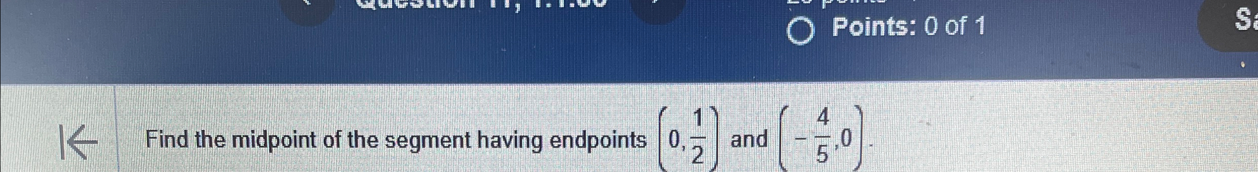 Solved Points: 0 ﻿of 1Find the midpoint of the segment | Chegg.com