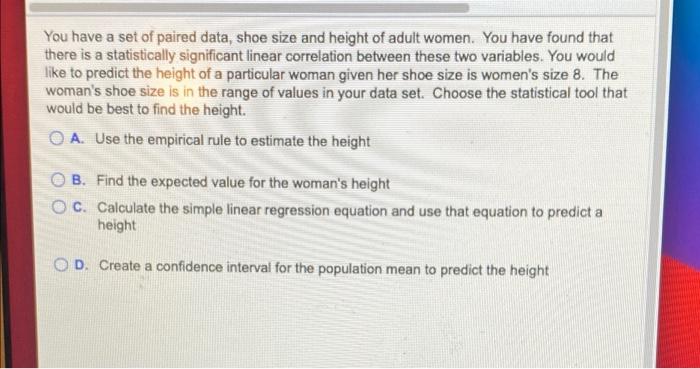 Solved You have a set of paired data, shoe size and height | Chegg.com