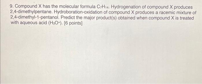 Solved 9. Compound X has the molecular formula C7H14. | Chegg.com