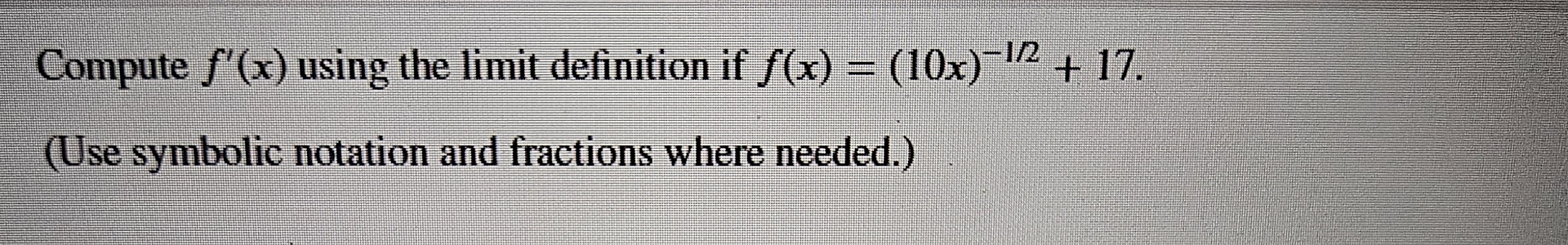 Solved Compute f'(x) ﻿using the limit definition if | Chegg.com
