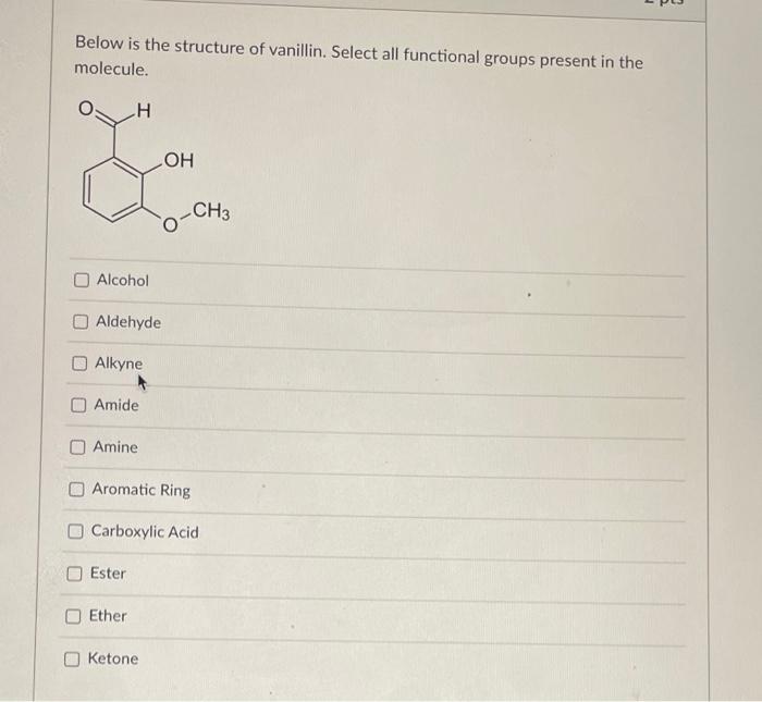 Solved Below is the structure of vanillin. Select all | Chegg.com
