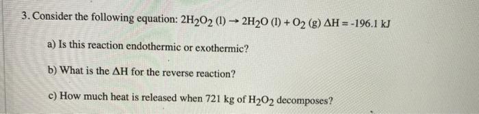 Solved 3. Consider the following equation: 2H202 (1) → 2H20 | Chegg.com