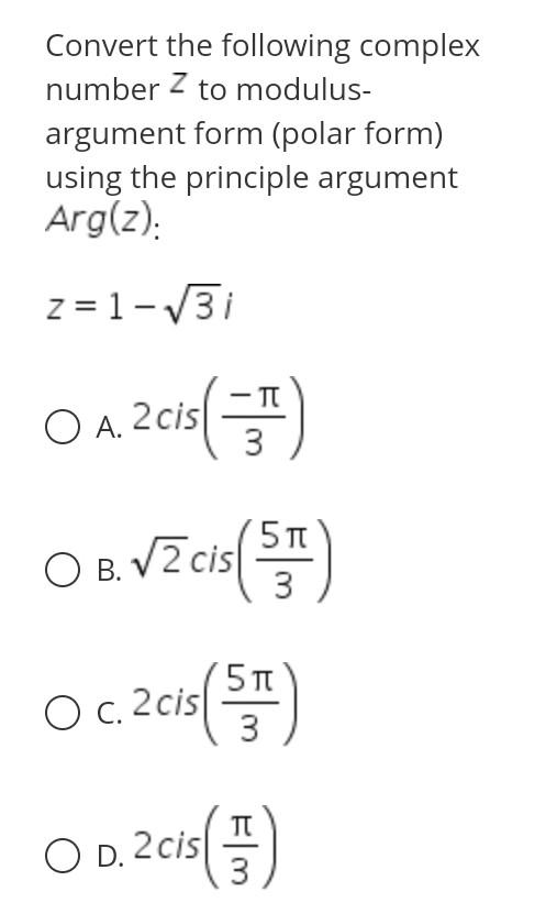 Solved Convert the following complex number Z to modulus- | Chegg.com