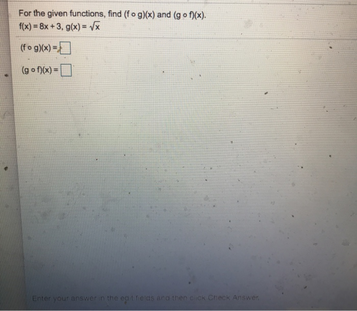 Solved For the given functions, find (fog)(x) and (gof)(x). | Chegg.com