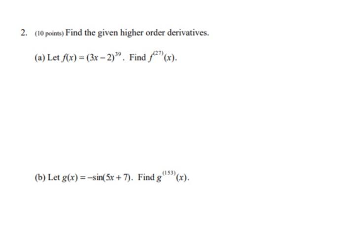 Solved 2. (10 points) Find the given higher order | Chegg.com Solved 2. (10 points) Find the given higher order | Chegg.com