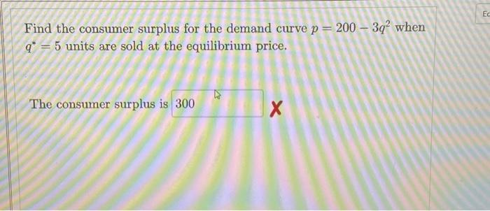 Solved Find the consumer surplus for the demand curve | Chegg.com