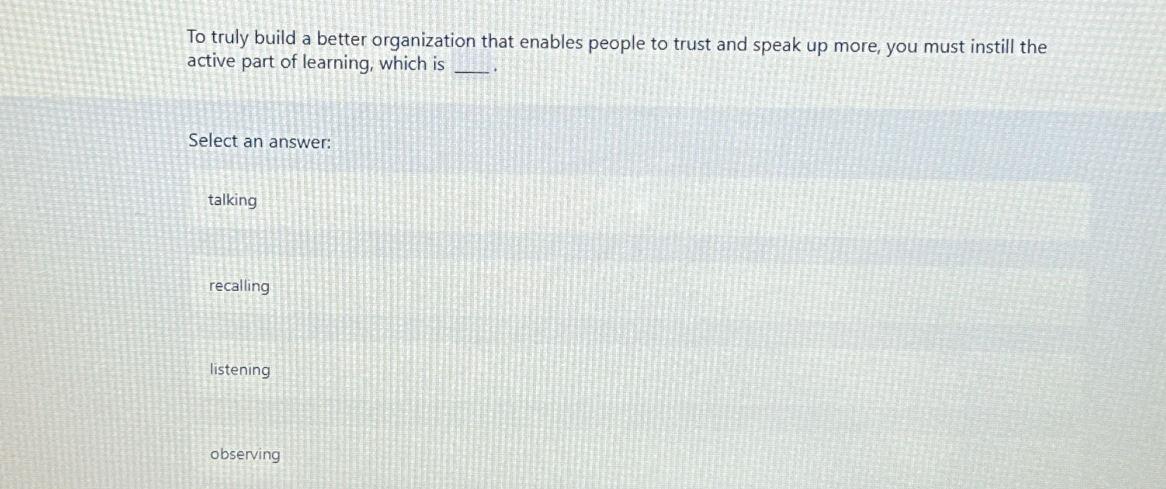 Solved To truly build a better organization that enables | Chegg.com