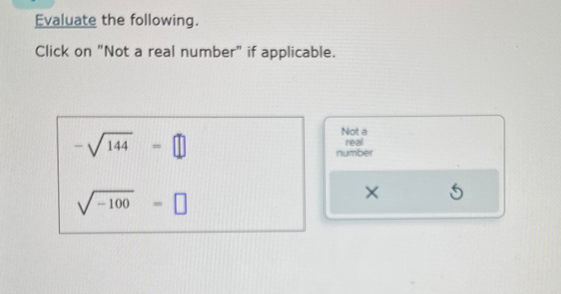 Solved Evaluate the following.Click on "Not a real number" | Chegg.com
