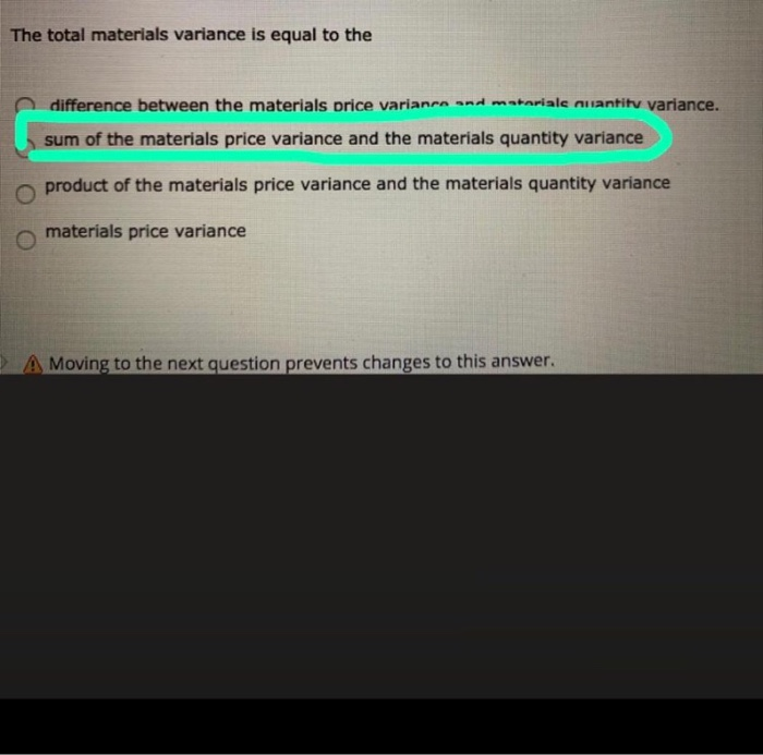 Solved The total materials variance is equal to the | Chegg.com