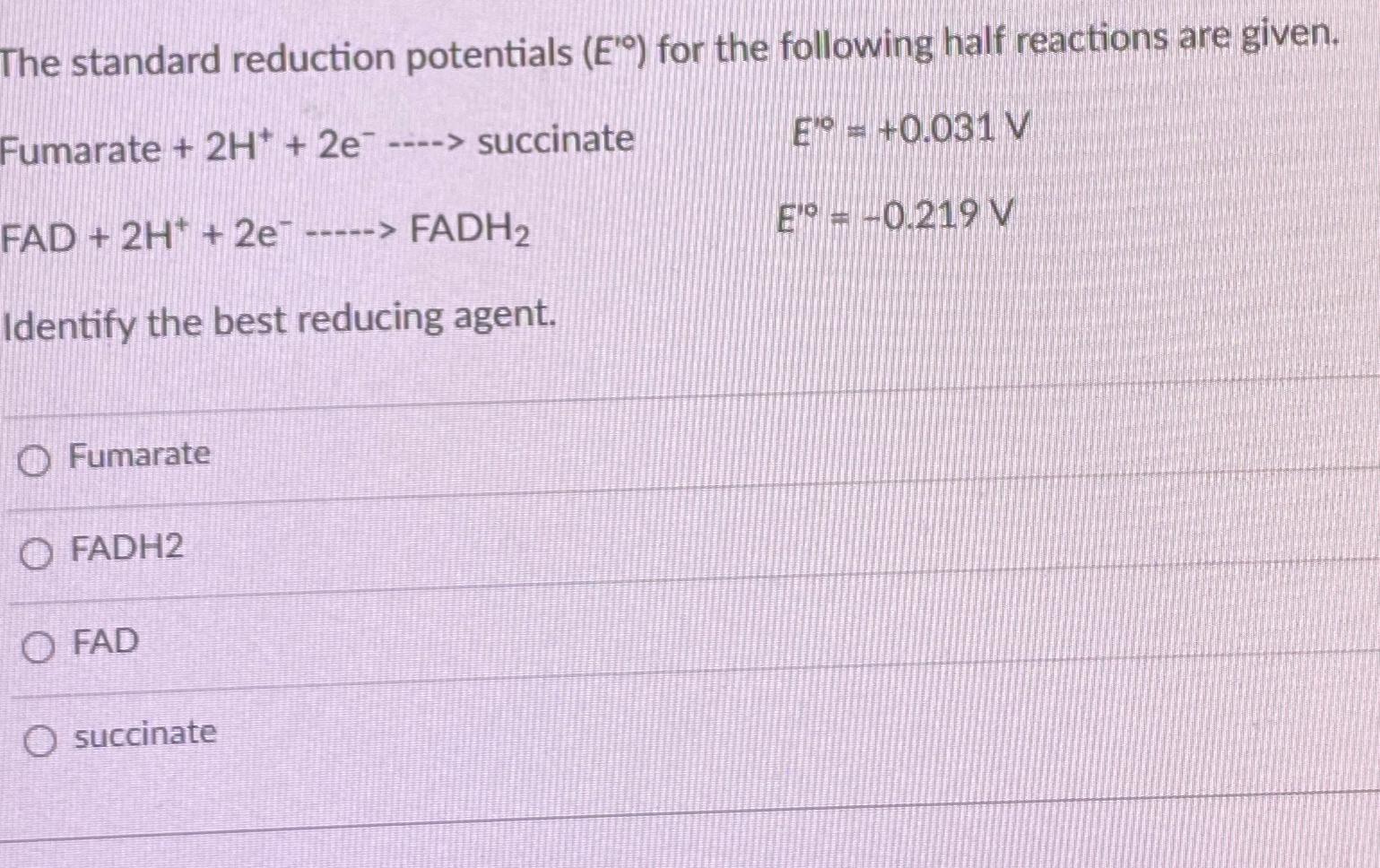 Solved The standard reduction potentials (E'0) ﻿for the | Chegg.com