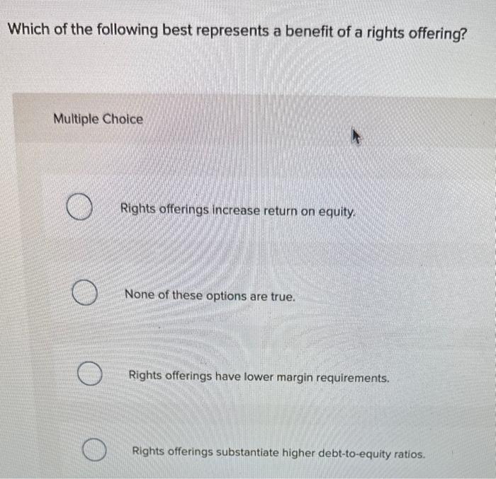 Solved Which of the following best represents a benefit of a | Chegg.com