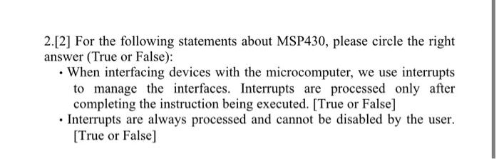 Solved 2.[2] For the following statements about MSP430, | Chegg.com