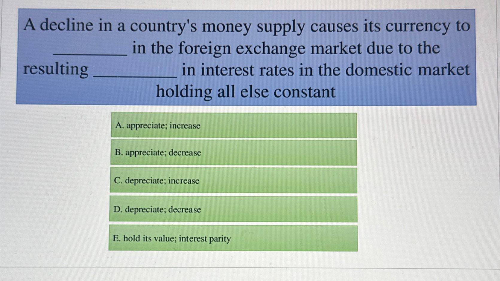 Solved A decline in a country's money supply causes its | Chegg.com