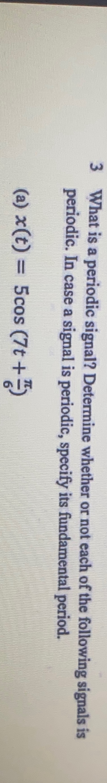 Solved 3 ﻿What is a periodic signal? Determine whether or | Chegg.com