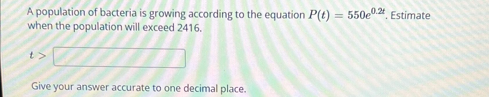 Solved A population of bacteria is growing according to the | Chegg.com