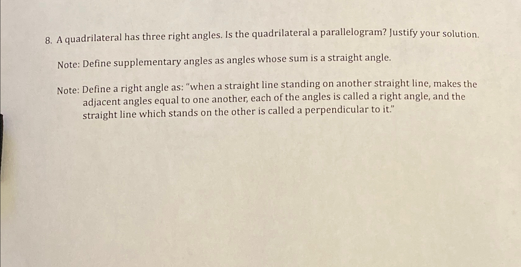 Solved A quadrilateral has three right angles. Is the | Chegg.com