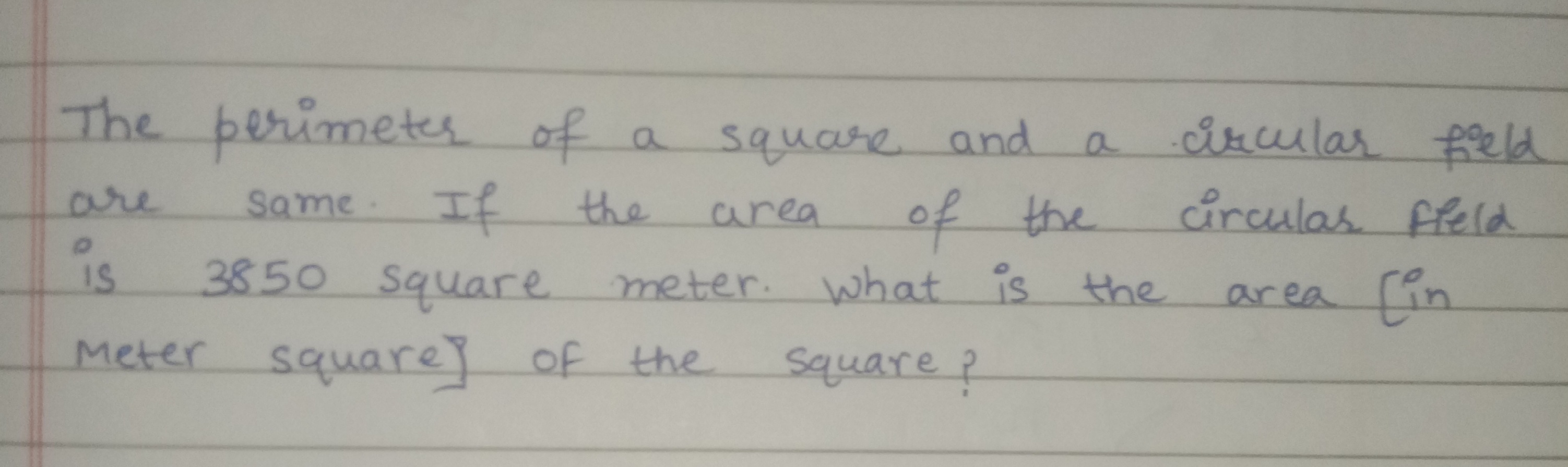 Solved The perimeter of a square and a circular field are | Chegg.com