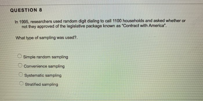 Solved QUESTION 8 In 1995, researchers used random digit | Chegg.com