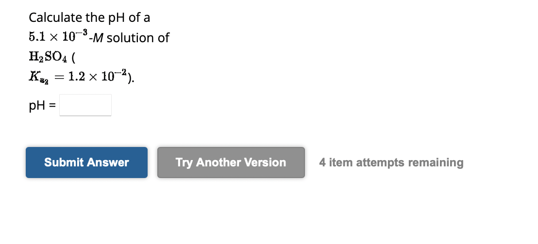 Solved Calculate the pH ﻿of a5.1×10-3-M ﻿solution of | Chegg.com